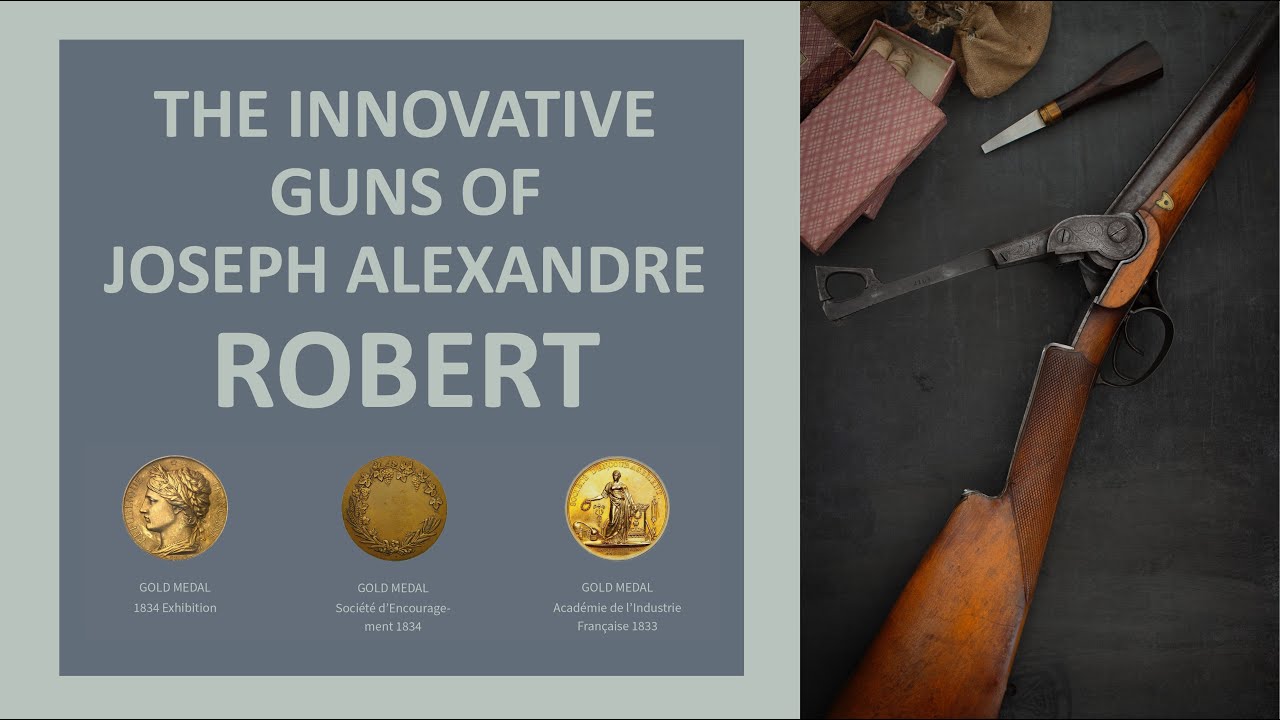 The Innovative Guns of Joseph Alexandre Robert - YouTube