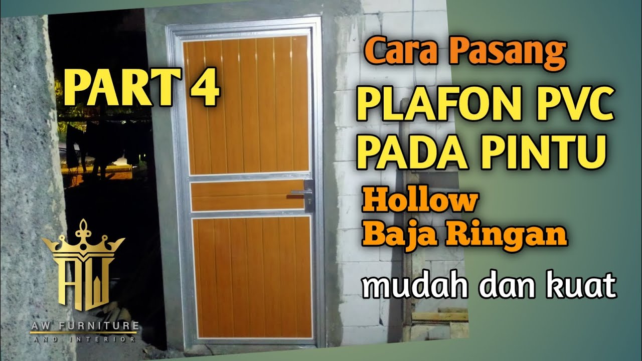 PART 4 || Cara Pasang Plafon PVC Pada Pintu Hollow Baja Ringan - YouTube