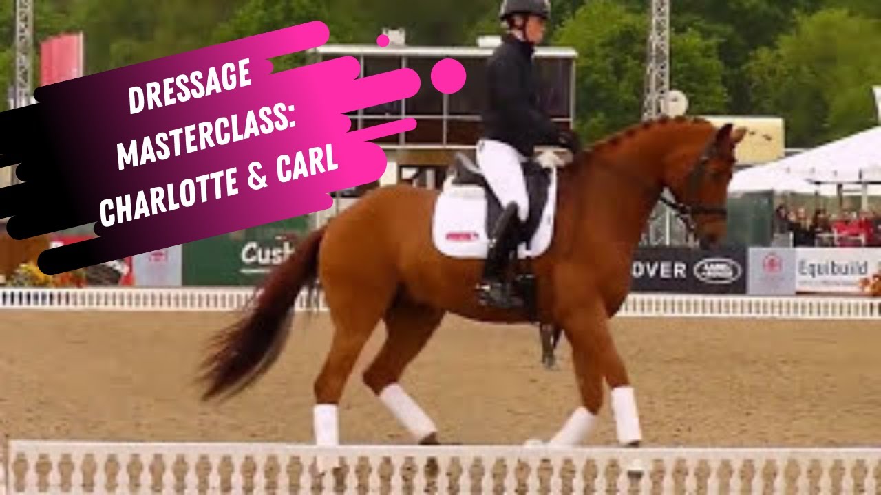 Dressage Masterclass with Carl Hester and Charlotte Dujardin - YouTube
