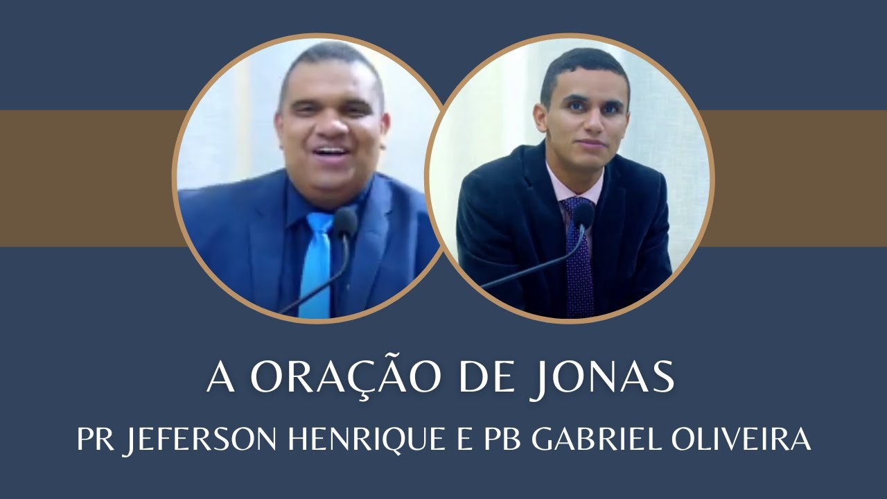 A Oração de Jonas - Jonas 2:1 - Pr Jeferson Henrique e Gabriel Oliveira ...