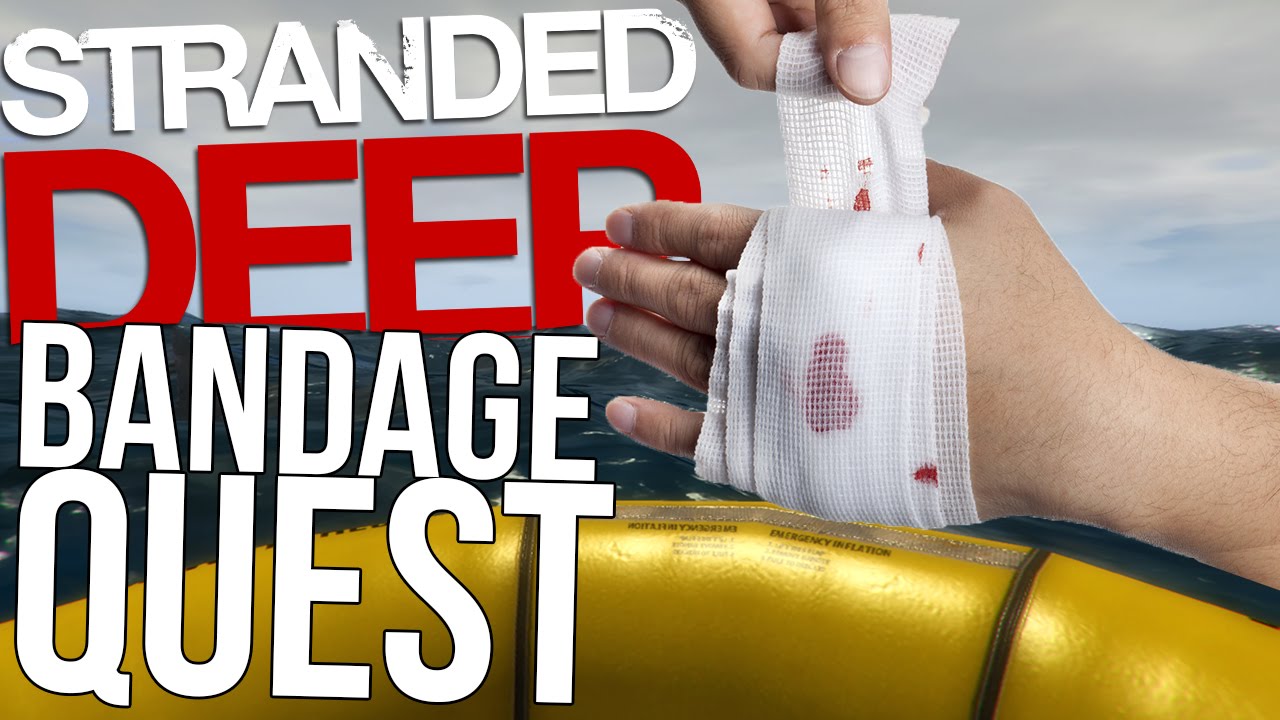 Stranded Deep Gameplay Part 24 | The Great Bandage Quest! - YouTube