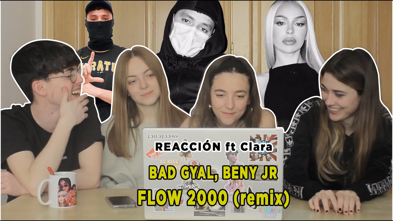 Reaccionamos a FLOW 2000 (REMIX) - BAD GYAL, BENY JR. - YouTube