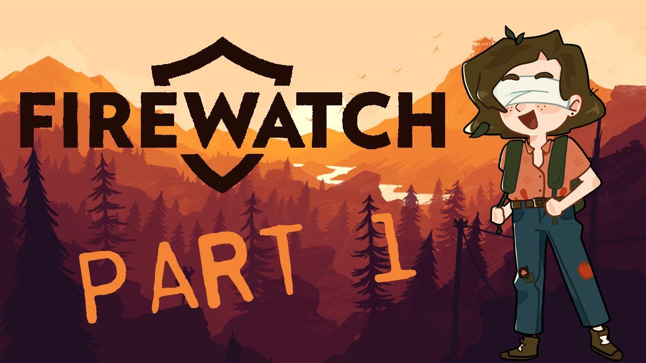 Watching Fires? | Firewatch PT 1 - YouTube