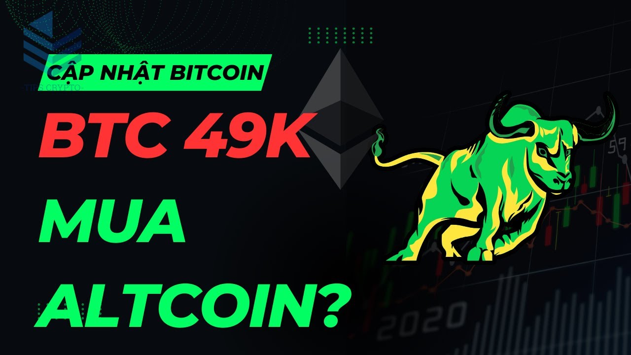 🔴 BUY BITCOIN 49K - Top Coin Giảm Giá Hot Nhất: Đừng Bỏ Lỡ / TIPS ...