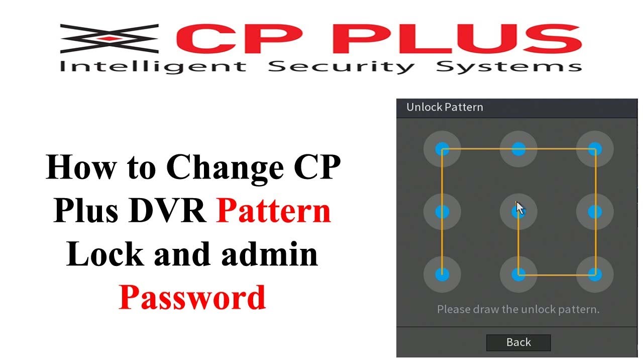 How to Change Cp Plus DVR Pattern Lock and admin Password Change ...