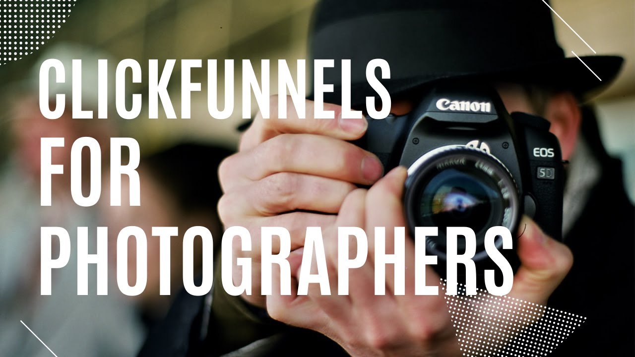 Clickfunnels For Photographers: How To Make Money With ClickFunnels as ...