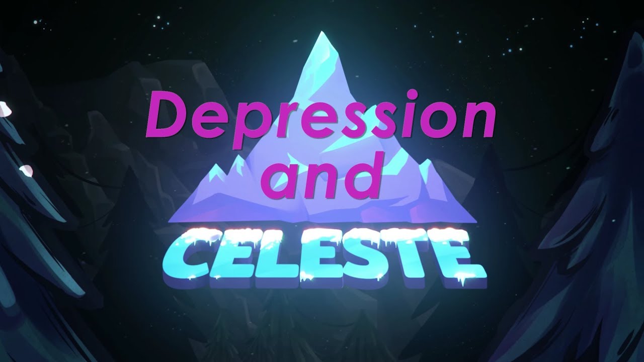 Celeste Helped me Contextualize my Depression - YouTube