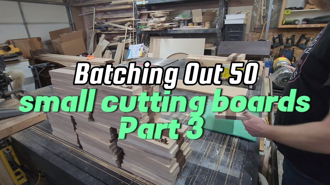 Batching Out 50 small cutting boards part 3 - YouTube