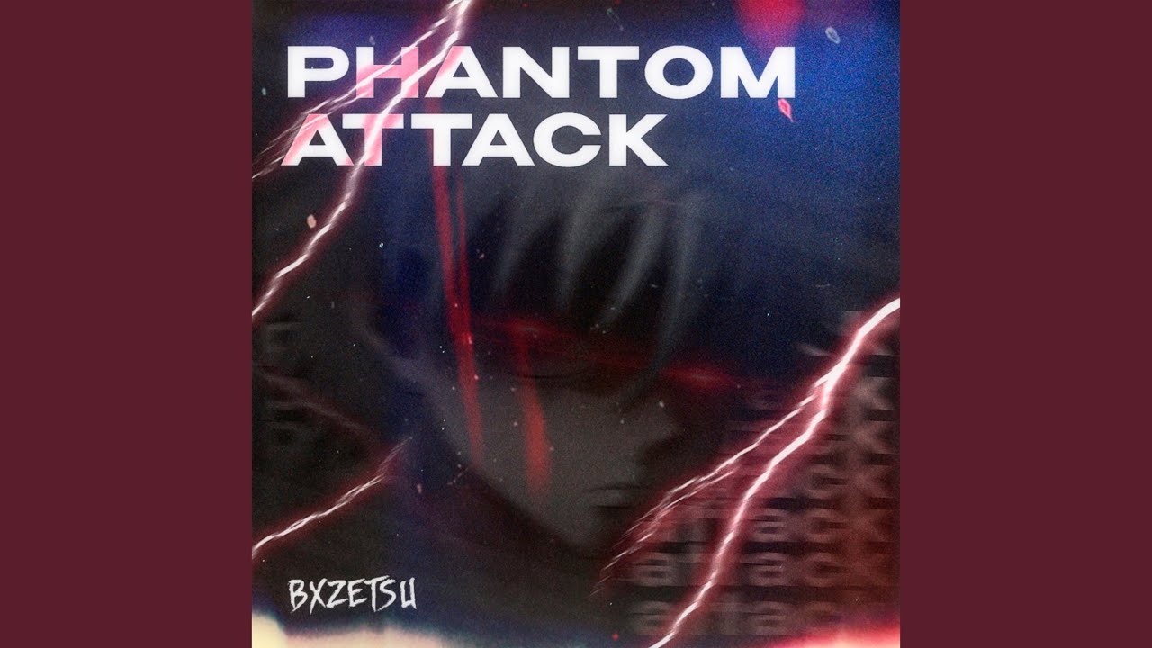 PHANTOM ATTACK - YouTube