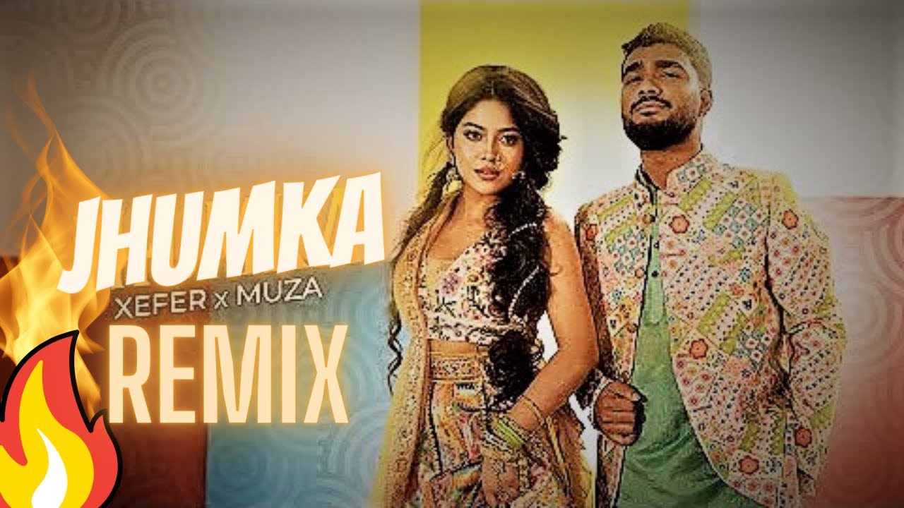 Xefer x Muza - Jhumka Remix (DJ) Bass Boosted. - YouTube