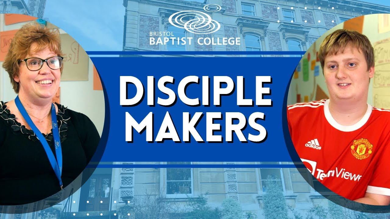 Disciple-Makers Course at Bristol Baptist College - YouTube