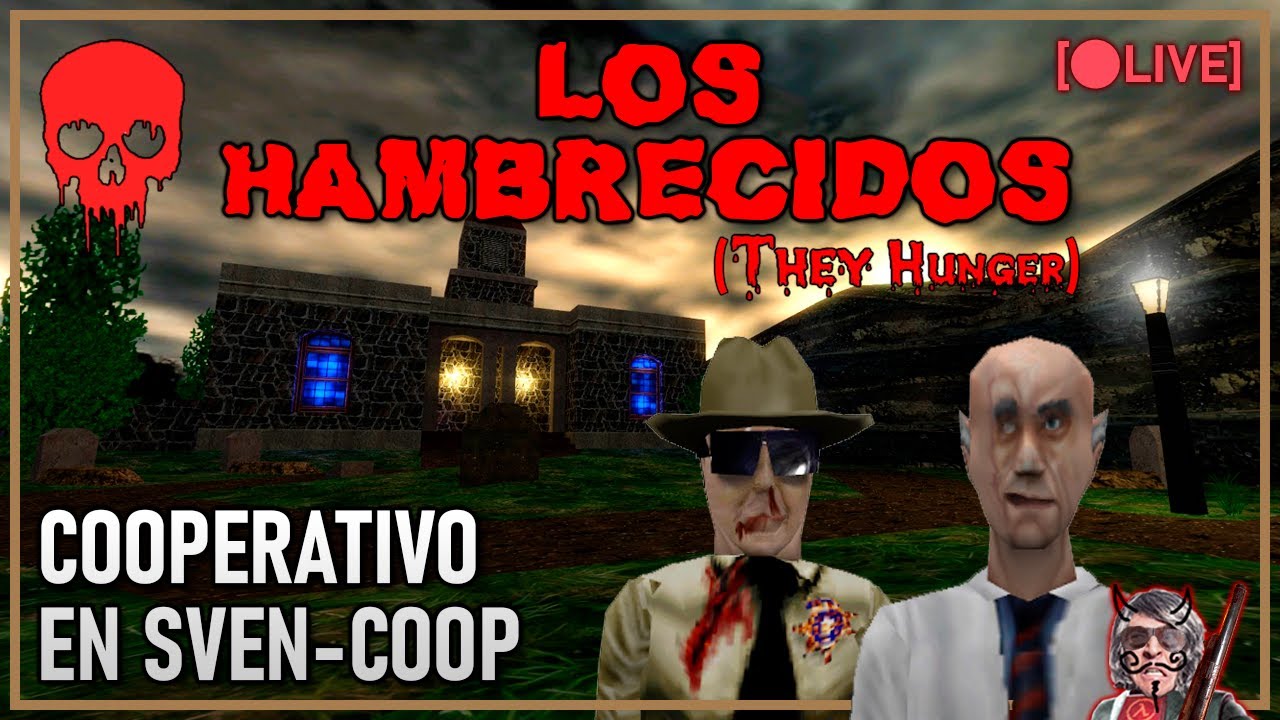 [🔴] THEY HUNGER EN SVEN COOP - LOS HAMBRECIDOS - YouTube