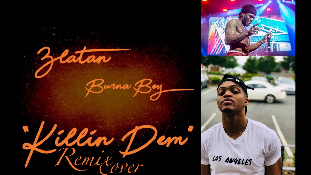 Burna Boy - Killin' Dem (REMIX COVER by Royal Ezenwa) - YouTube