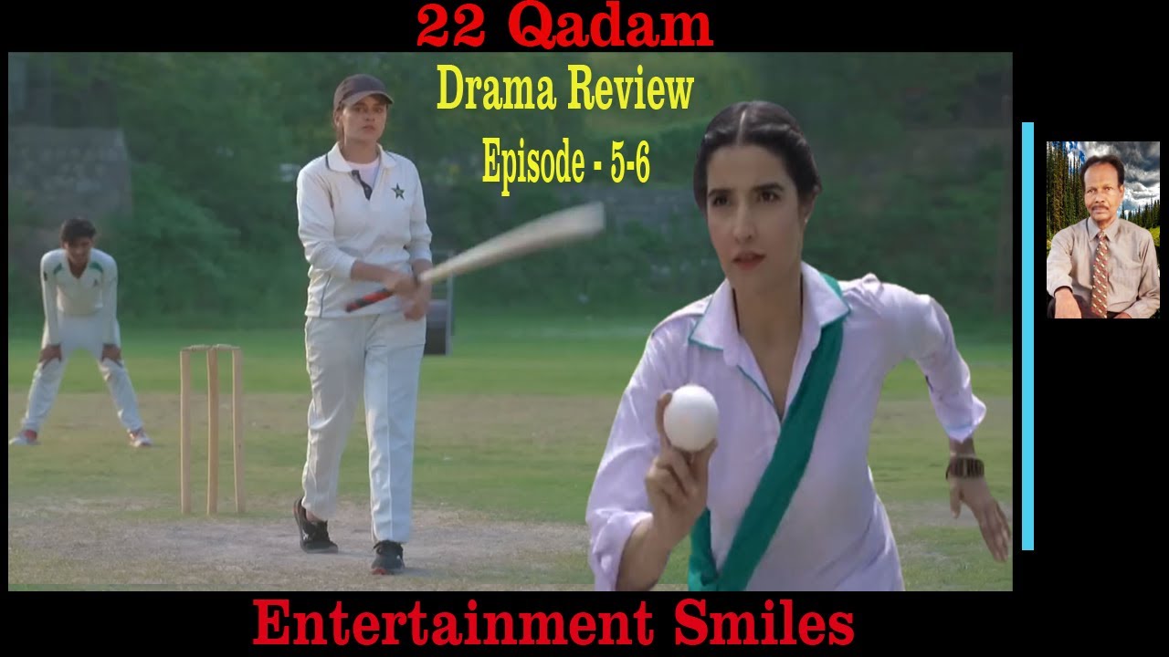 22 Qadam | Episode 5-6 | Drama Review | Wahaj Ali | Hareem Farooq ...