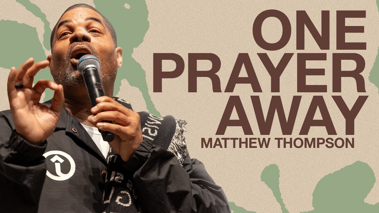 ONE PRAYER AWAY | PASTOR MATTHEW THOMPSON - YouTube