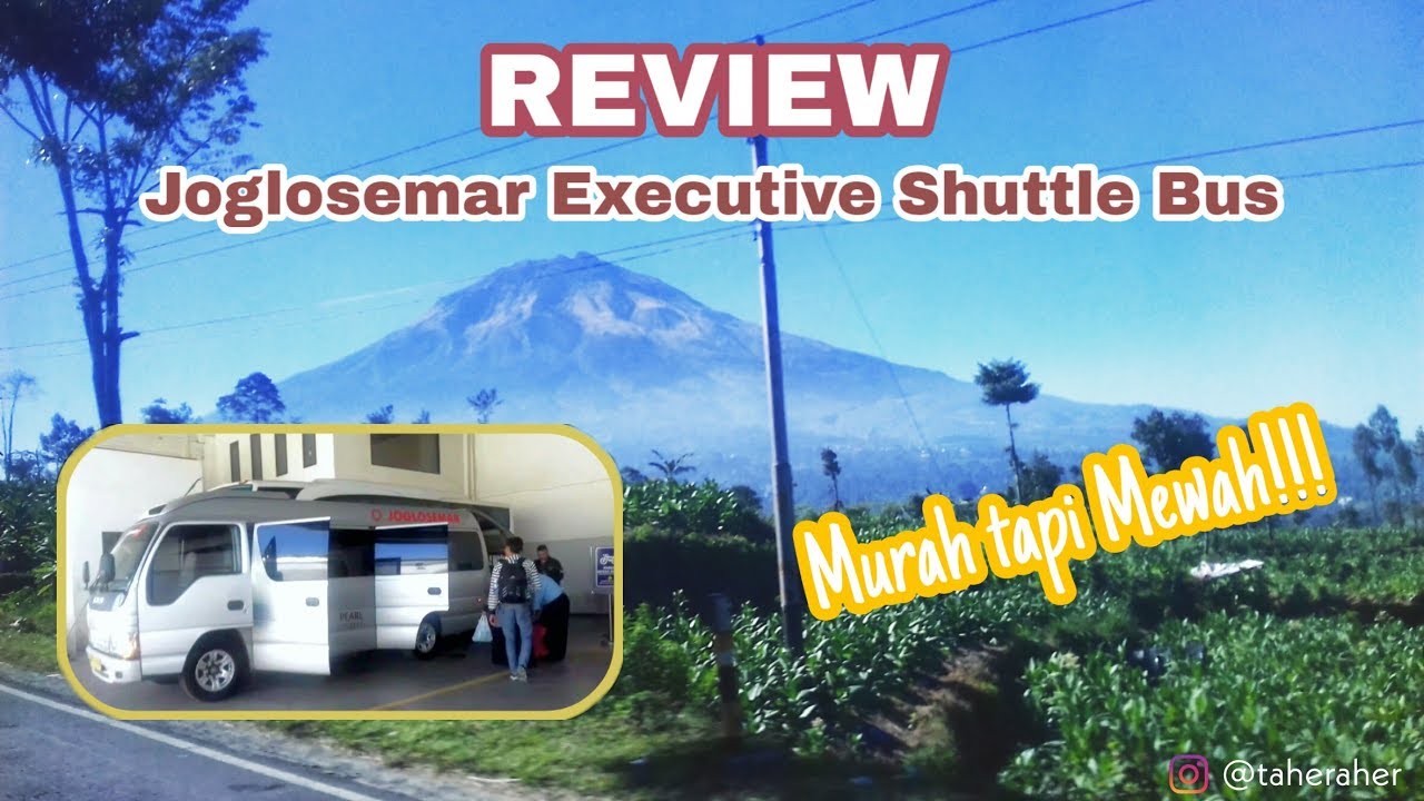 Review JOGLOSEMAR Executive Shuttle Bus harga murah pelayanan mewah ...