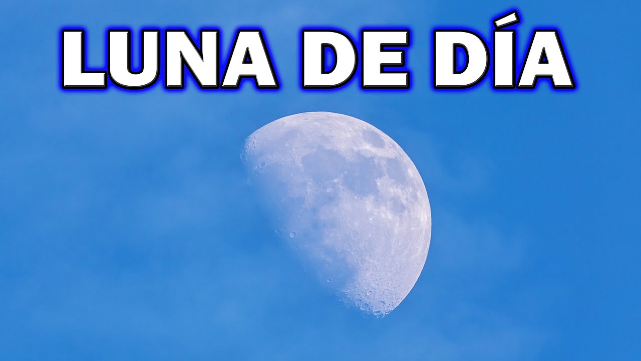 🌗 POR QUÉ VEMOS LA LUNA DE DÍA ☀️ - YouTube
