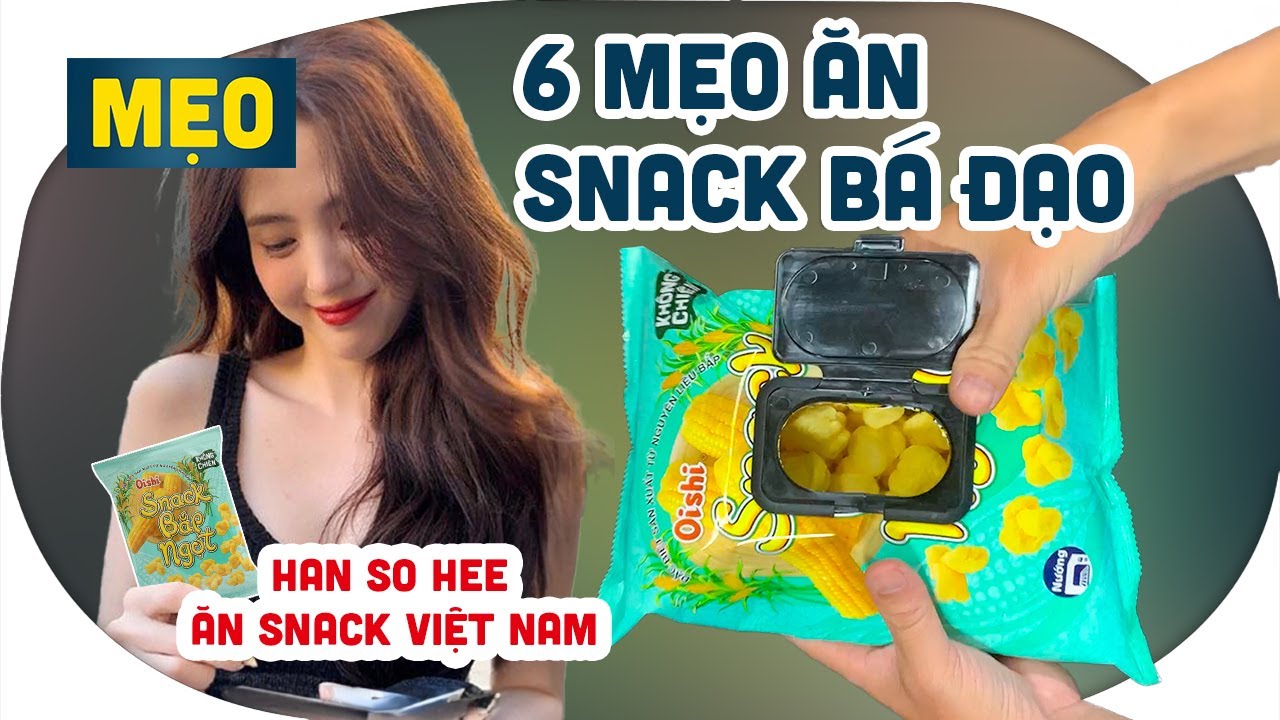 6 cách ăn Snack bá đạo trên từng hạt gạo | How to eat snack properly # ...