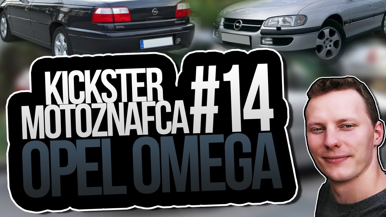 Opel Omega B i BFL - Kickster MotoznaFca #14 - YouTube
