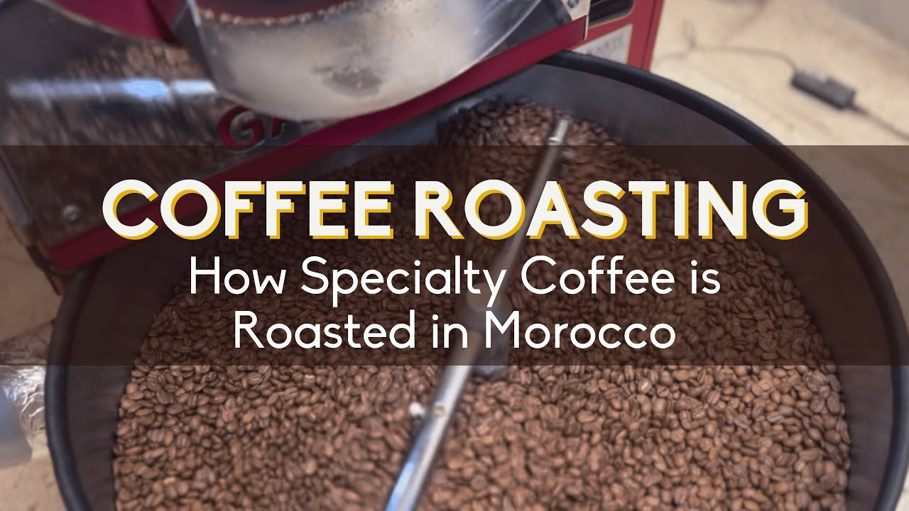 Coffee Roasting (Darija) - How Specialty Coffee is Roasted in Morocco ...