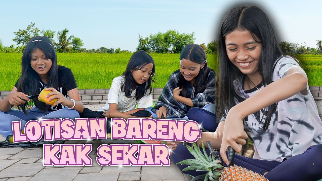 LOTISAN (RUJAK) BARENG SEKAR GWSM 🥰 auto ngomongin pacarnya Sekar 😝 ...