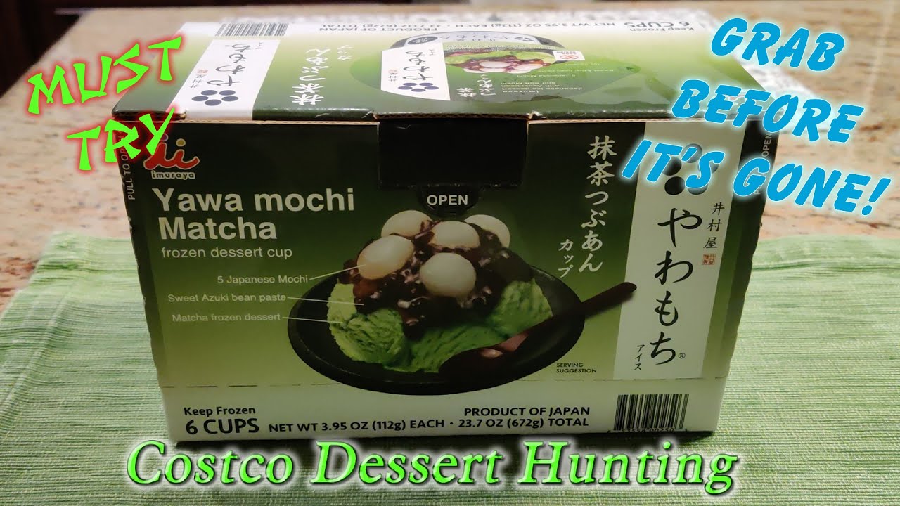 COSTCO | Imuraya - Yawa Mochi Matcha - Frozen Dessert Cup | Azuki bean ...