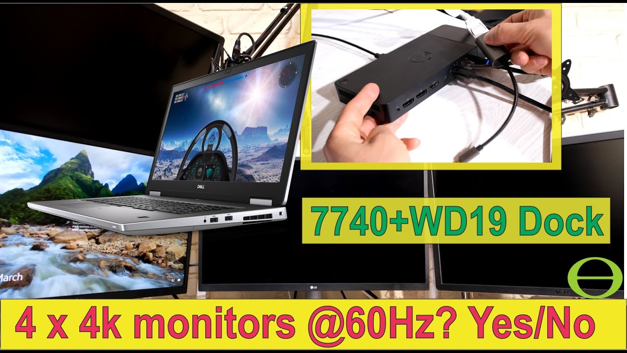 Dell Precision 7740 laptop and dock WD19DC - Can it feed 4 x 4k ...