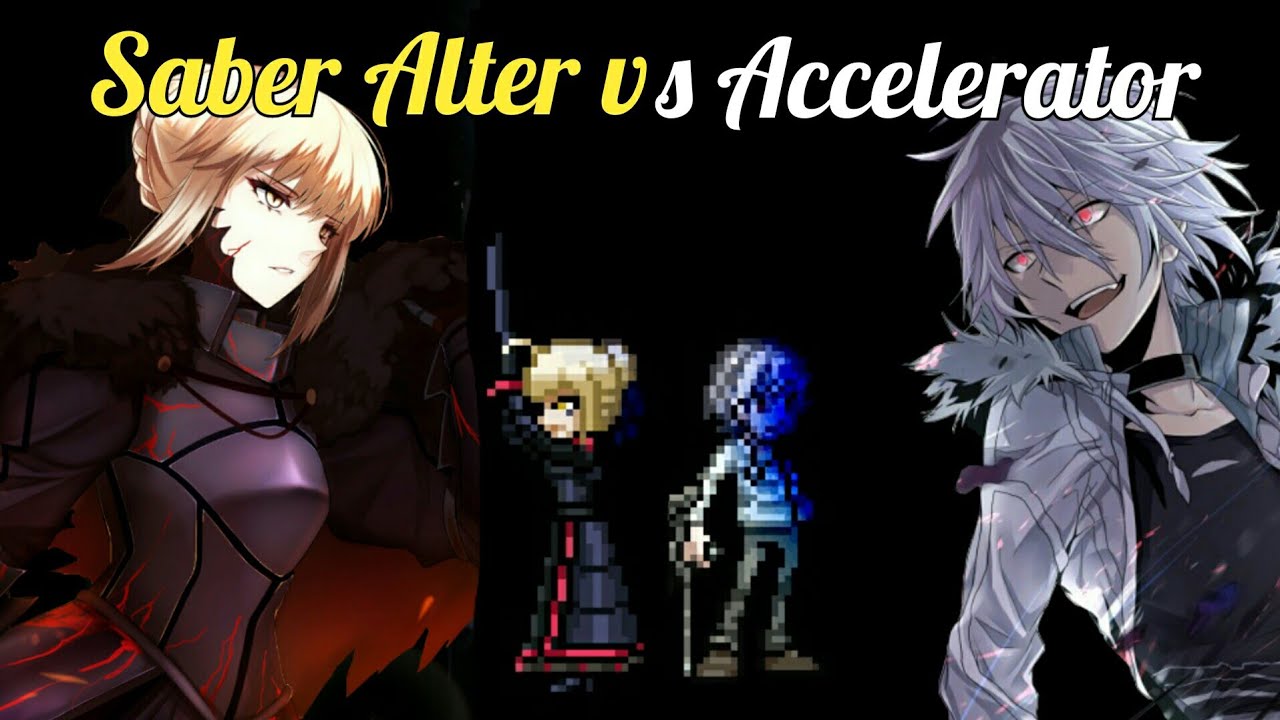 Saber Alter vs Accelerator (Legend Mode) - YouTube