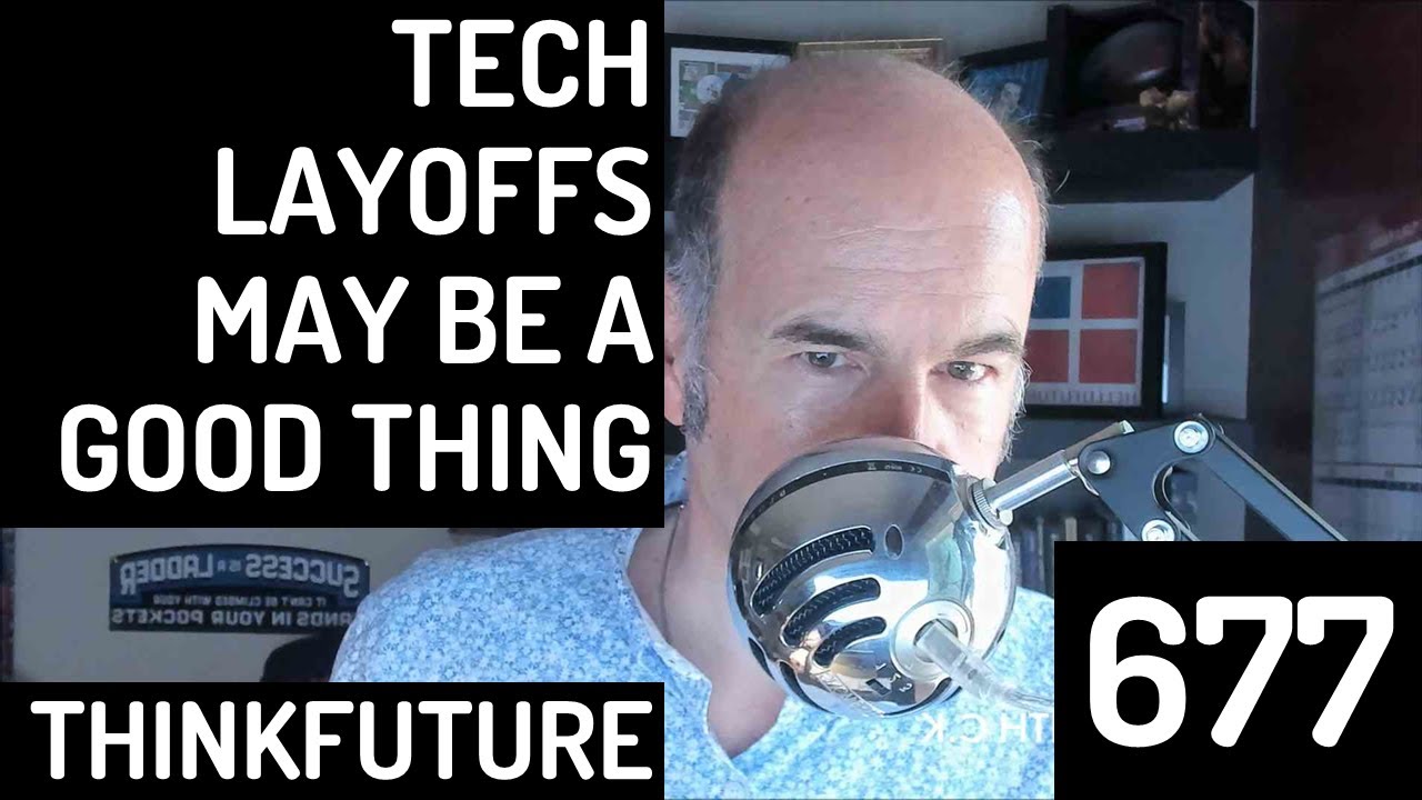 677 EXTRA Tech Layoffs May Be A Good Thing - YouTube