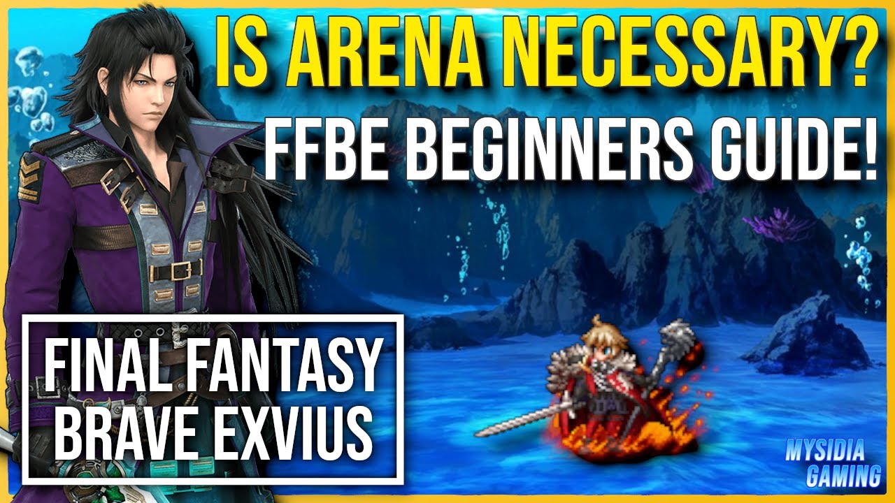 2022 FFBE Arena Guide. Is it Worth Doing? | Final Fantasy Brave Exvius ...