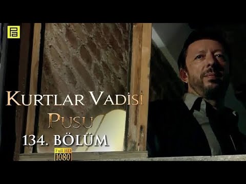 Kurtlar Vadisi Pusu 134. Bölüm (1 Nisan 2022 Cuma - a2)