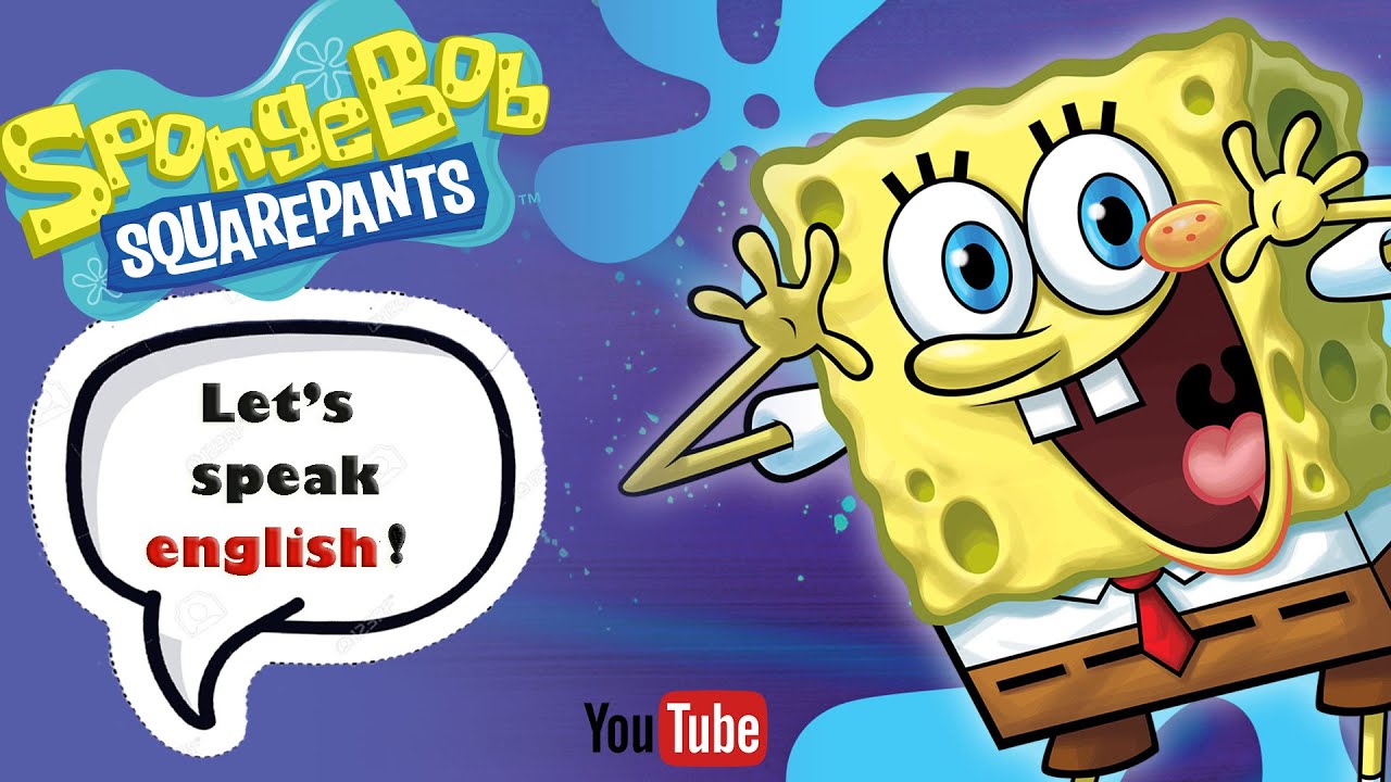 Speak english well with Spongebob ..improve your vocabulary - YouTube
