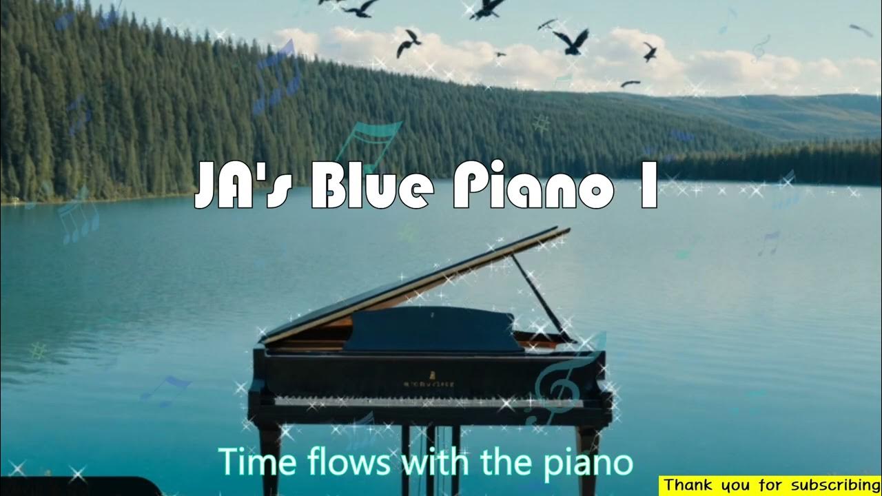 The Blue Piano provides you with peace and relaxation ♪It helps you sleep well ♪matching with ...