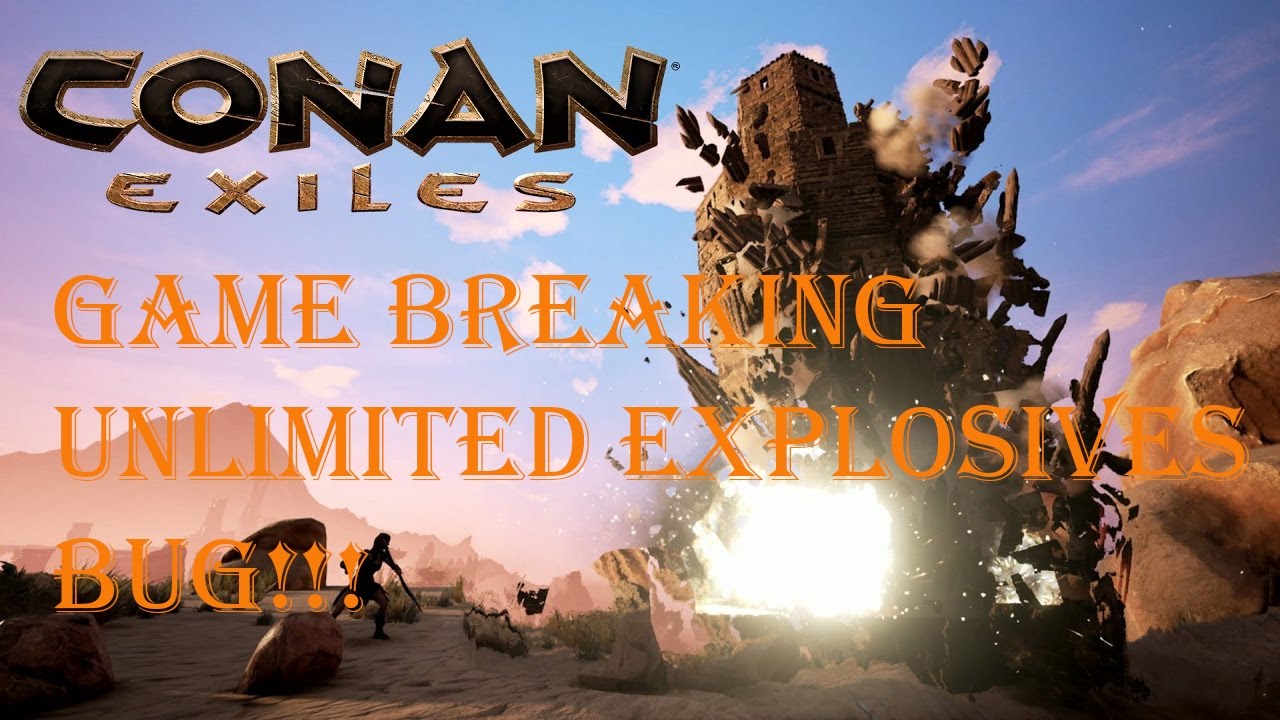Conan Exiles Game Breaking Unlimited Explosives Bug!!! - YouTube
