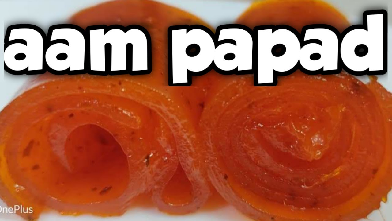 Aam papad!How to make aam papad easy recipe !आम पापड़ ...