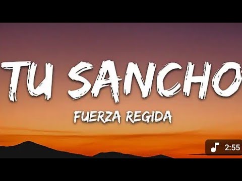 Fuerza Regida - TU SANCHO (Letra) - YouTube