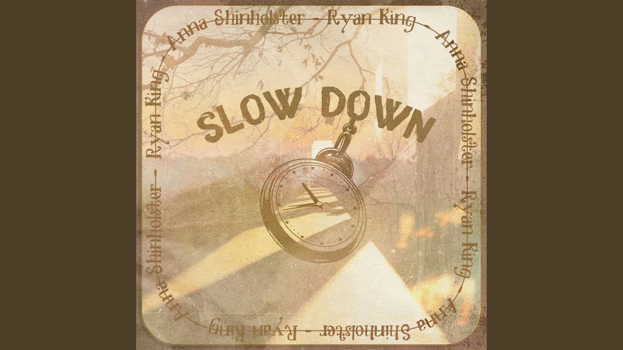Slow Down (feat. Anna Shinholster) - YouTube
