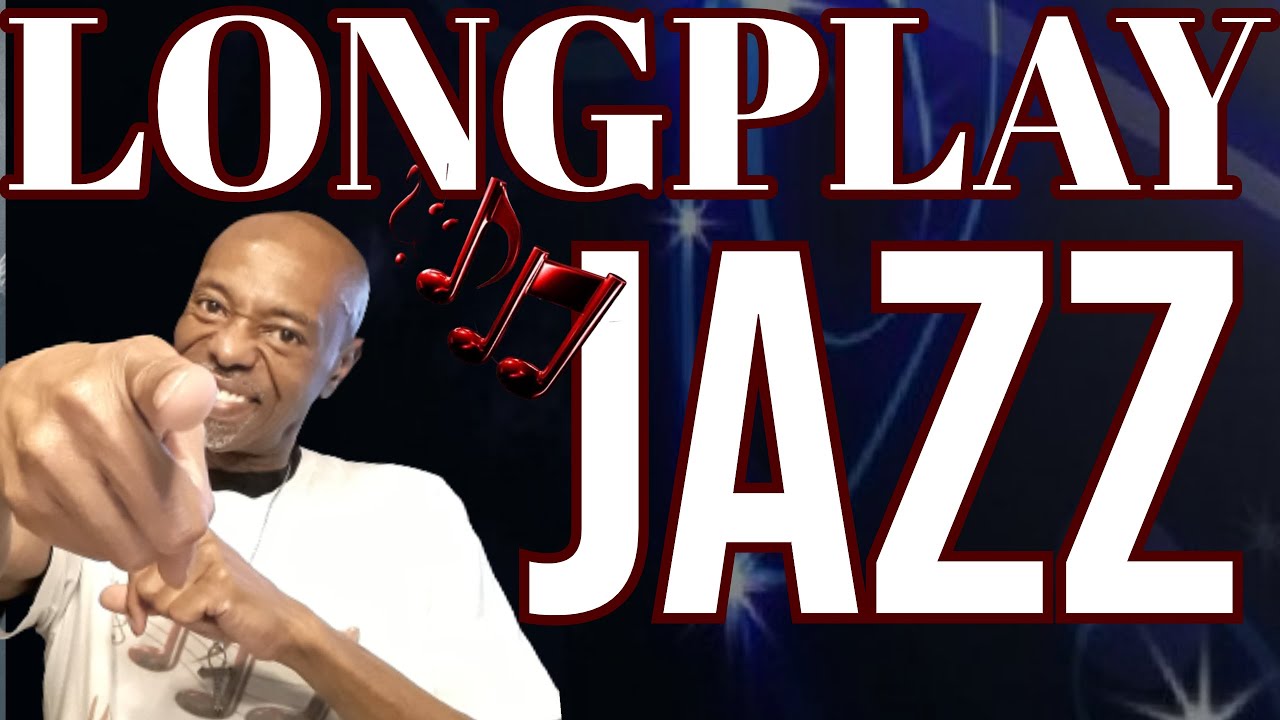 COOL Jazz Long Play & Smooth 😎 - YouTube