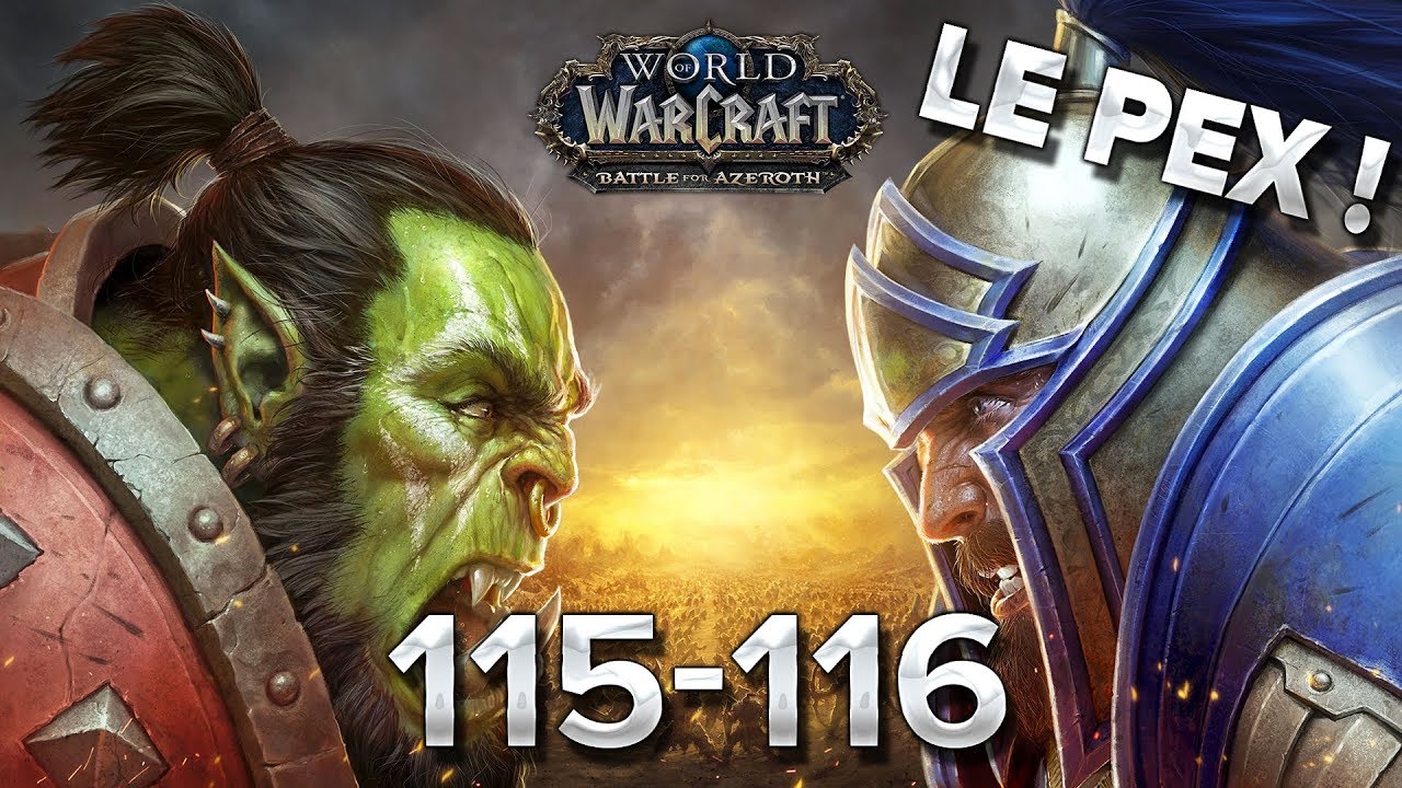 Rush Pex WoW BFA #7 : 115-116 - YouTube