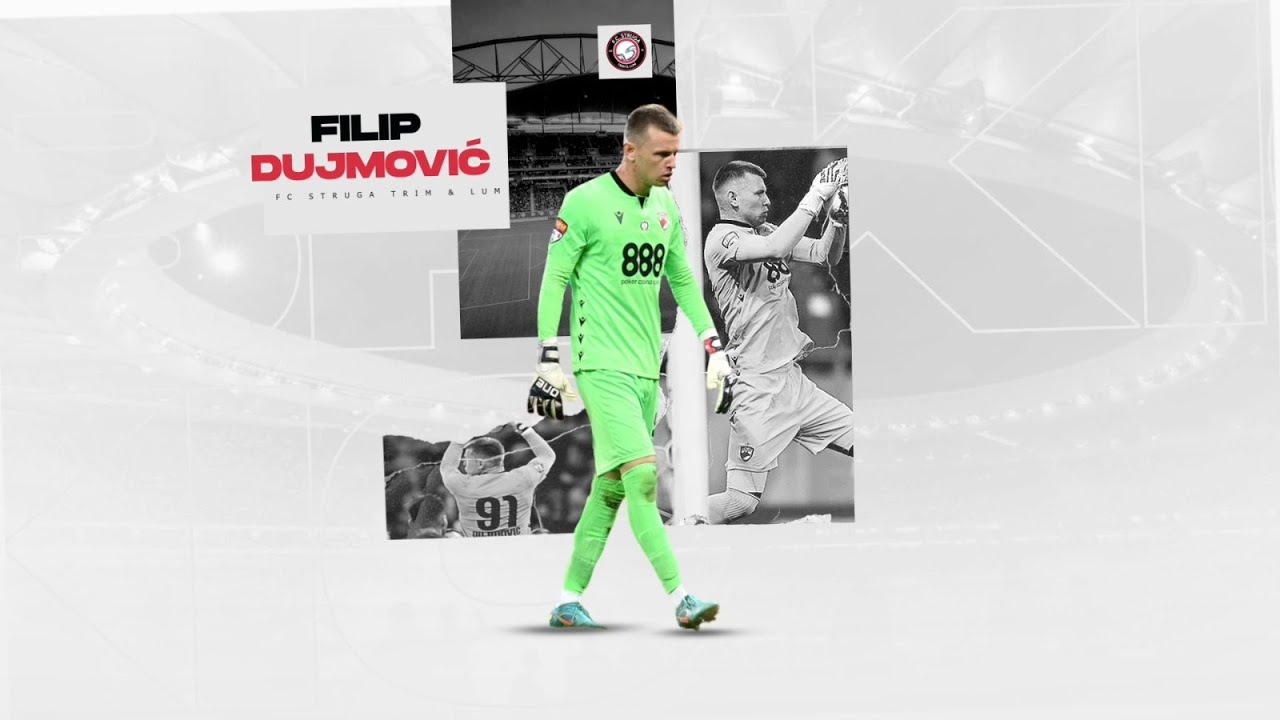 Filip Dujmović Goalkeeper Struga Trim & Lum Highlights - YouTube