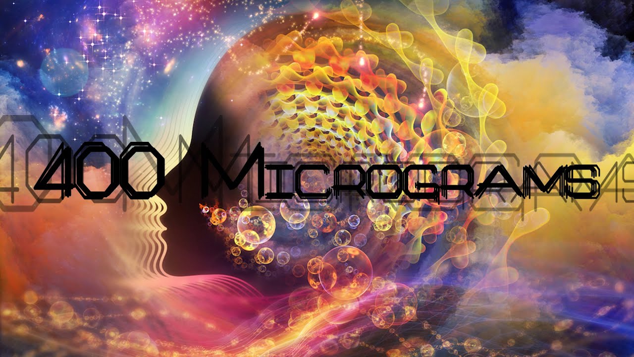 400ug (400 Micrograms) - Alien Perspective 👽 - YouTube