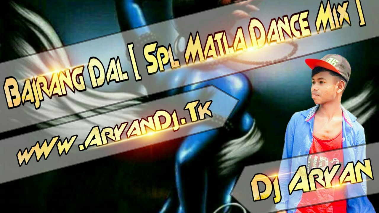 Bajrang_Dal_Ramnavmi_Special_Matla_Dance_Mix_By_Dj Aryan Remix - YouTube