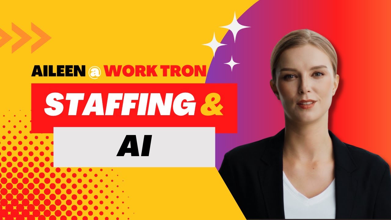 Staffing Monthly Aileen Work Tron - How AI Will Disrupt the Staffing Industry - YouTube