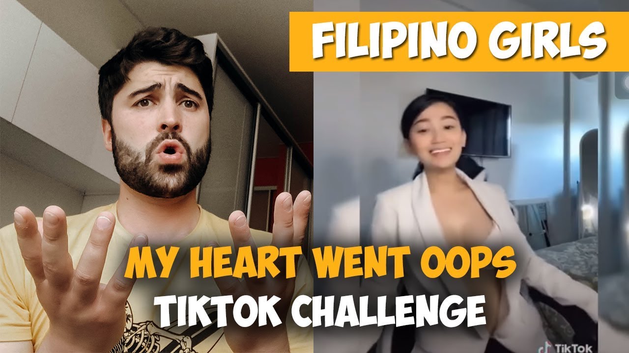FILIPINO GIRLS (MY HEART WENT OOPS) | TIKTOK CHALLENGE | REACTION # ...
