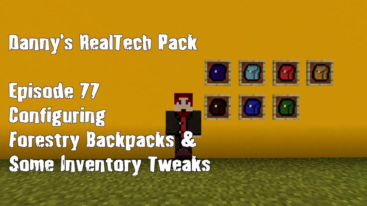 Real Tech #077 - Configuring Forestry Backpacks & Some Inventory Tweaks ...