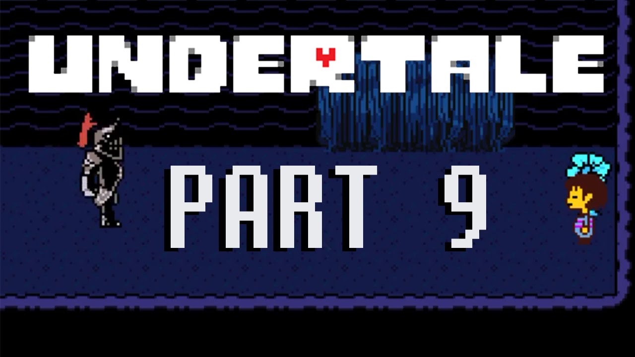 UNDYNE FACE REVEAL | Undertale | Part 9 - YouTube
