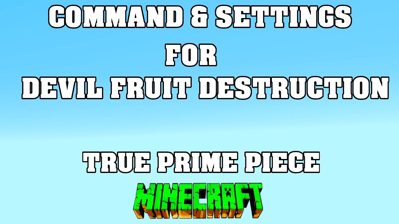 COMMAND & SETTINGS FOR DEVIL FRUIT DESTRUCTION / Minecraft True Prime ...