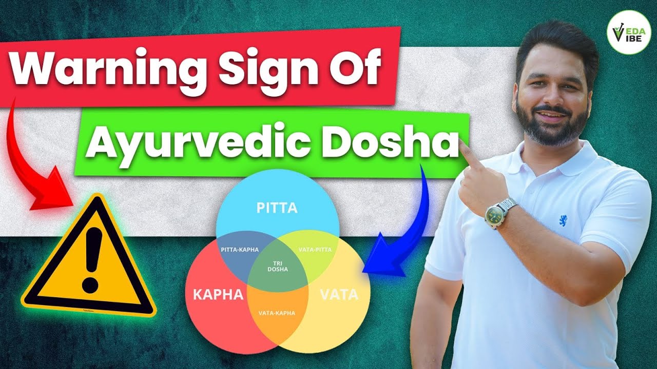 Vata Pita Kapha dosha in Ayurveda | Warning signs of ayurvedic dosha ...