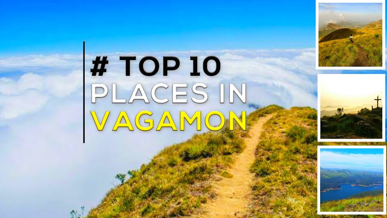 Top 10 Places to visit in Vagaon | Tourist Places | VAGAMON KERALA ...