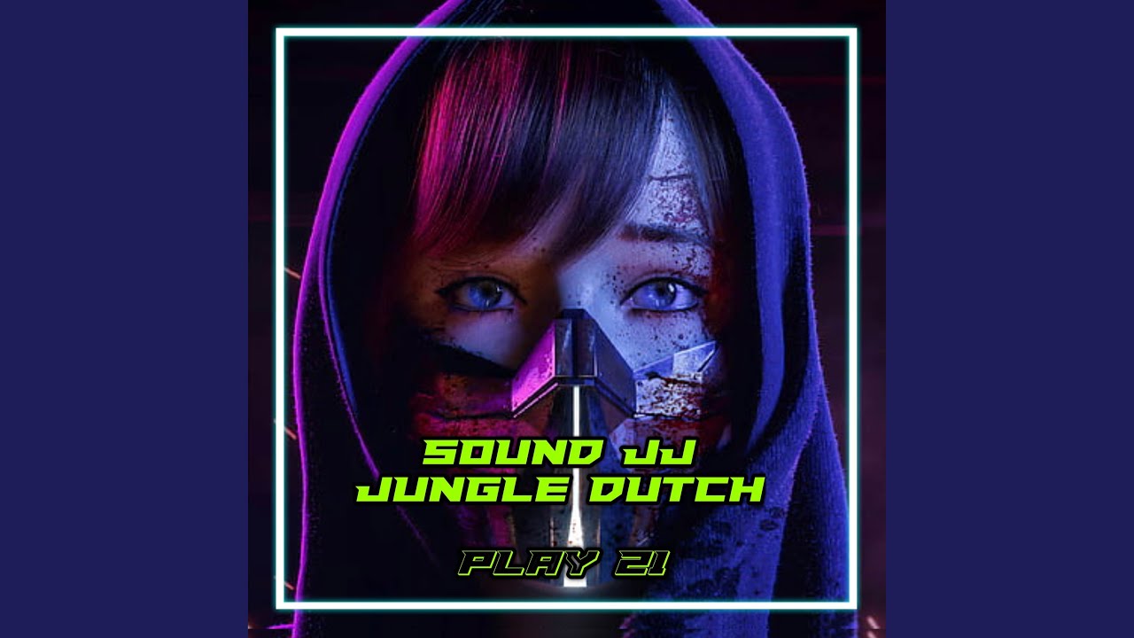SOUND JJ JUNGLE DUTCH 2023 - PLAY 21 STYLE - YouTube Music